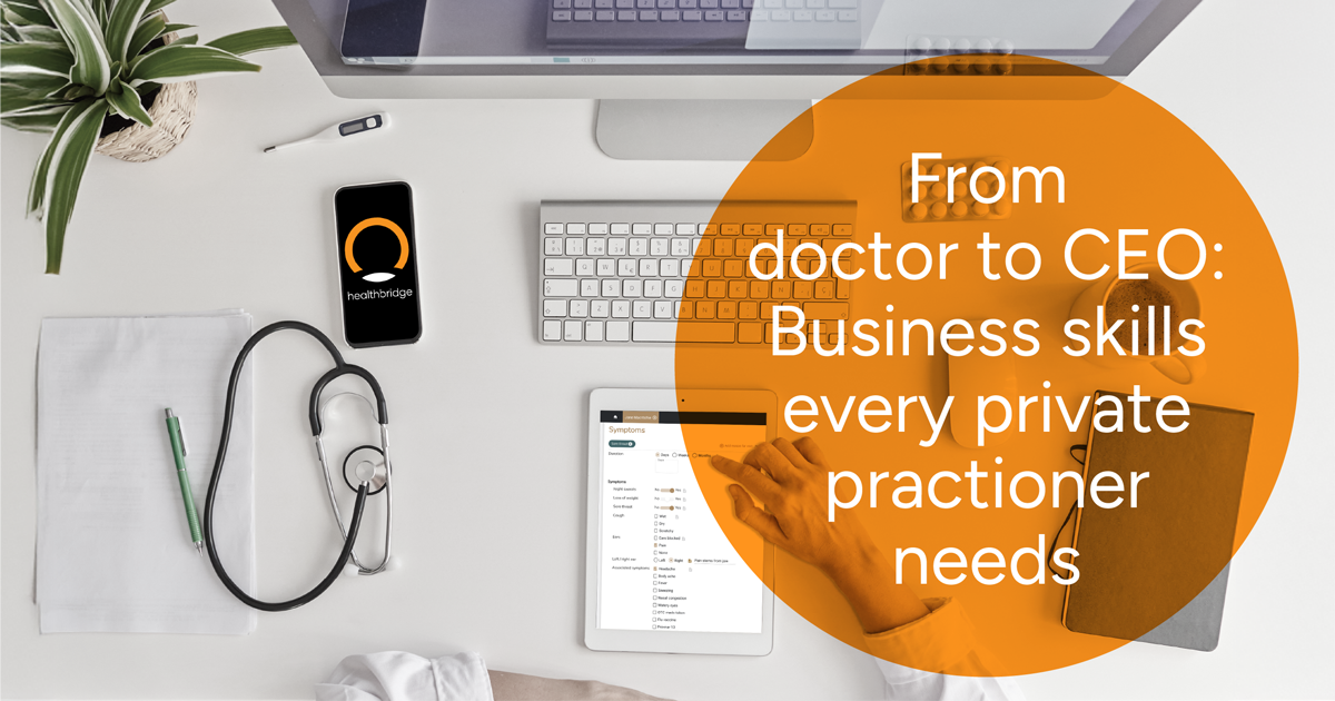 Business skills every private practitioner needs - Healthbridge